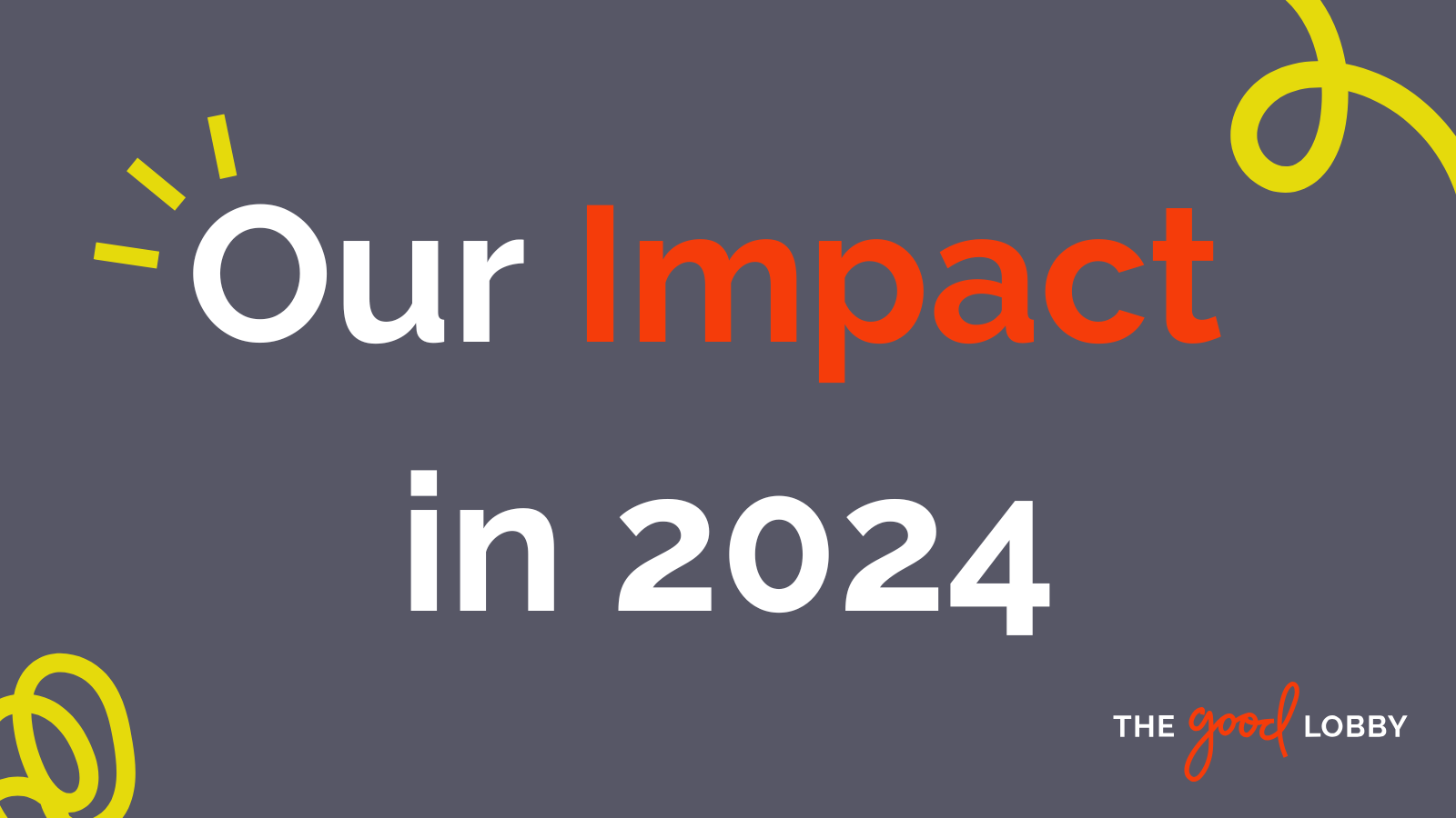 The Good Lobby’s Impact in 2024